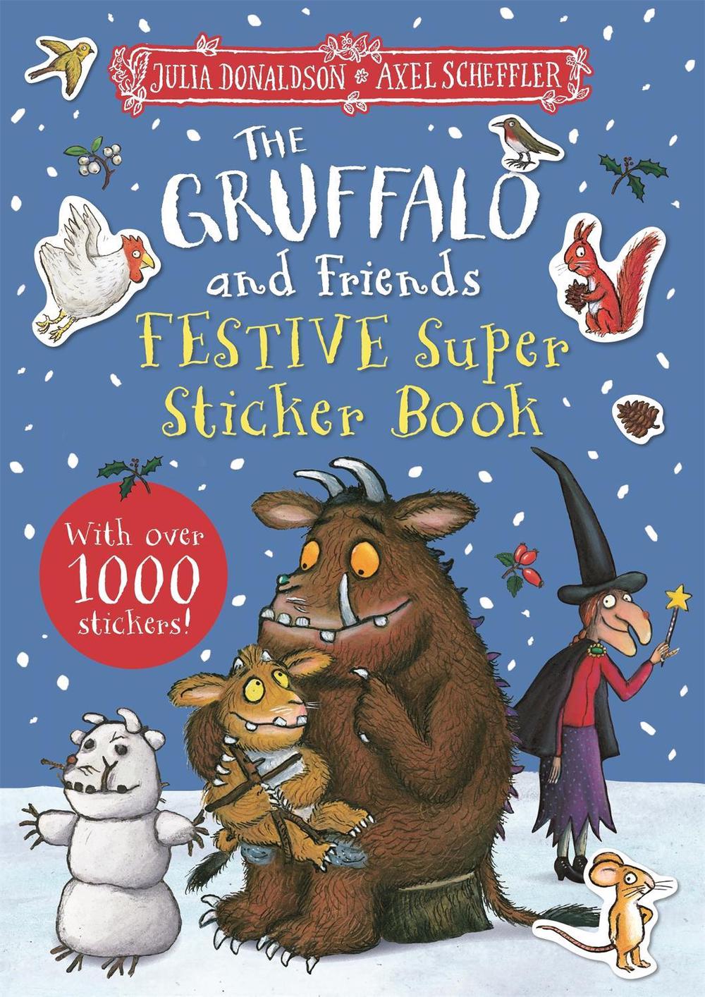 The Gruffalo and Friends Festive Super Sticker Book by Julia Donaldson ...