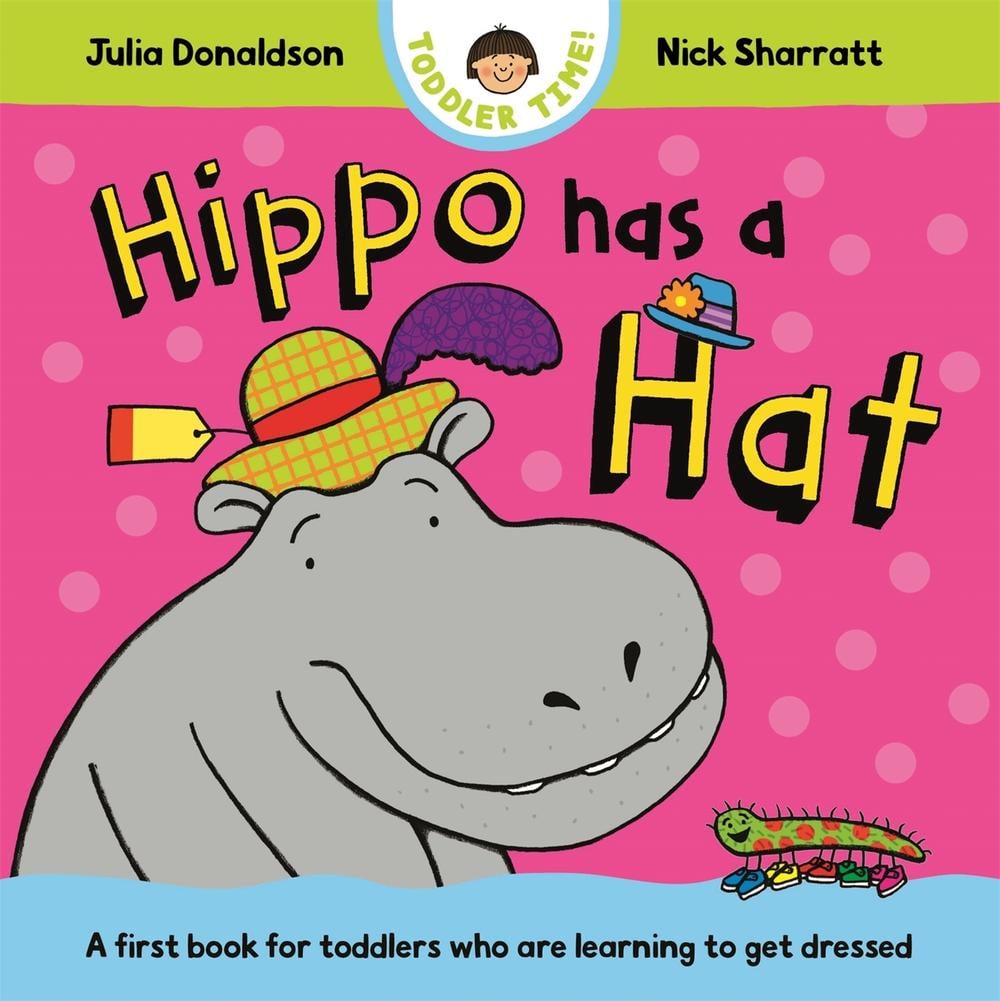Hippo Has a Hat by Julia Donaldson, Board Book, 9781035006168 | Buy ...