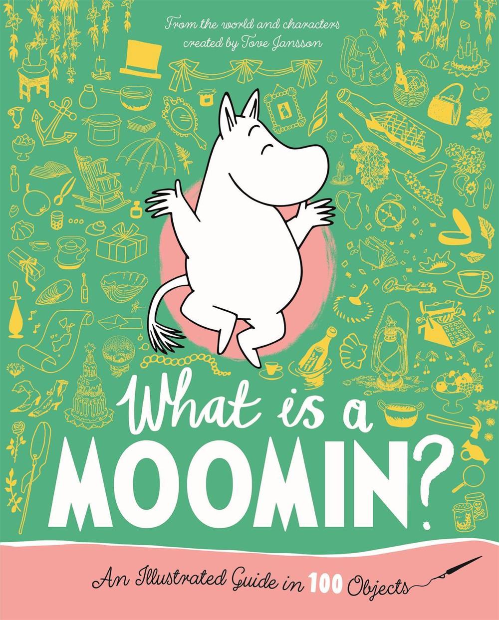What is a Moomin? An Illustrated Guide in 100 Objects by Tove Jansson, Hardcover, 9781035042586 ...