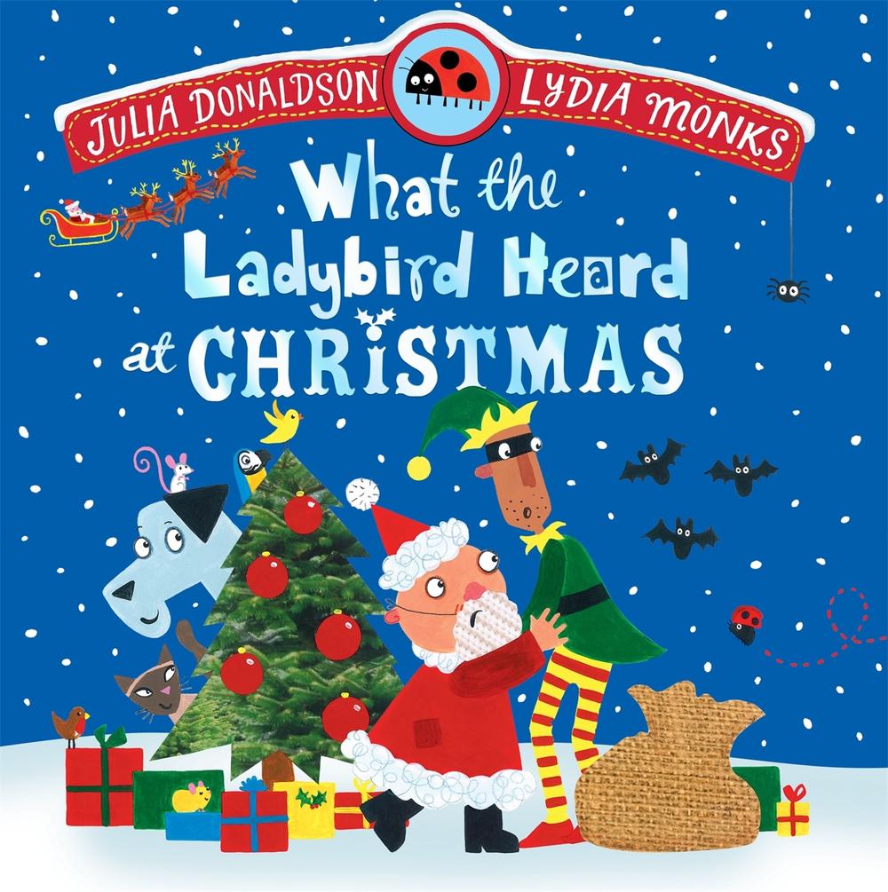 What the Ladybird Heard at Christmas by Julia Donaldson, Paperback ...