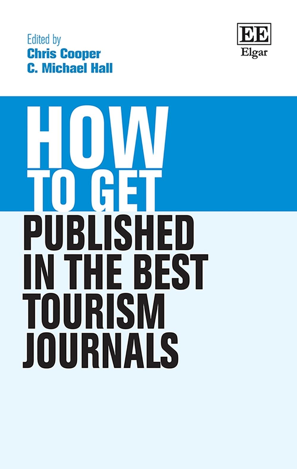 How to Get Published in the Best Tourism Journals by Chris Cooper ...