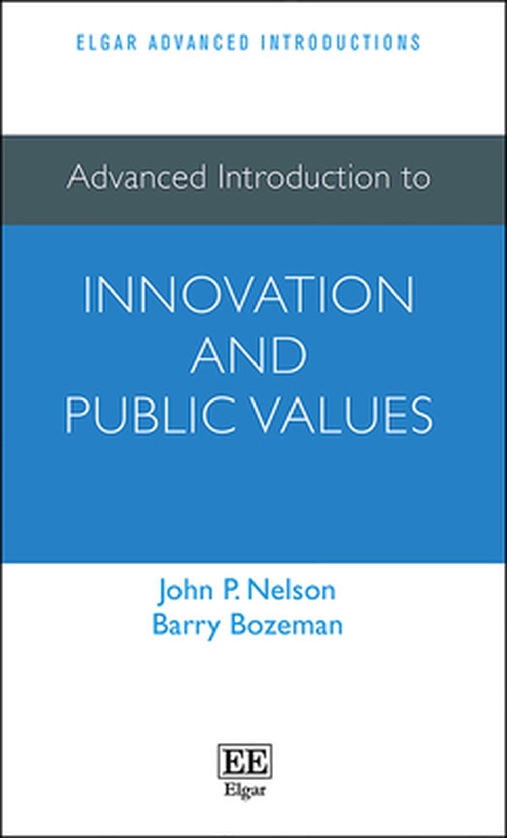Advanced Introduction to Innovation and Public Values by John P. Nelson ...