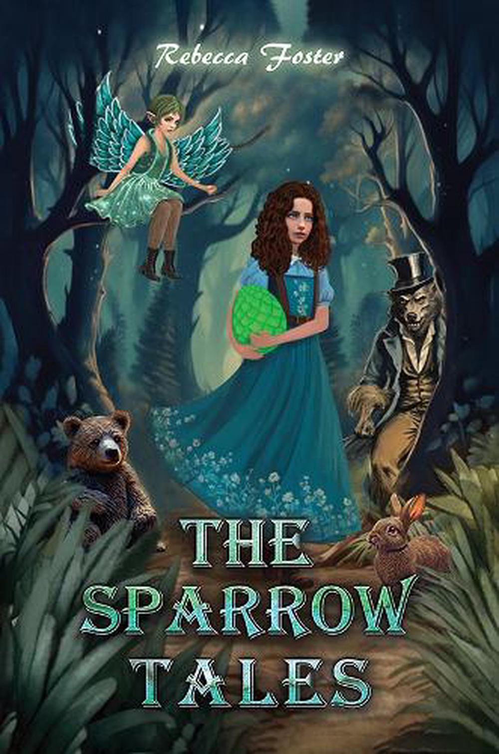 The Sparrow Tales by Rebecca Foster, Paperback, 9781035829811 | Buy ...