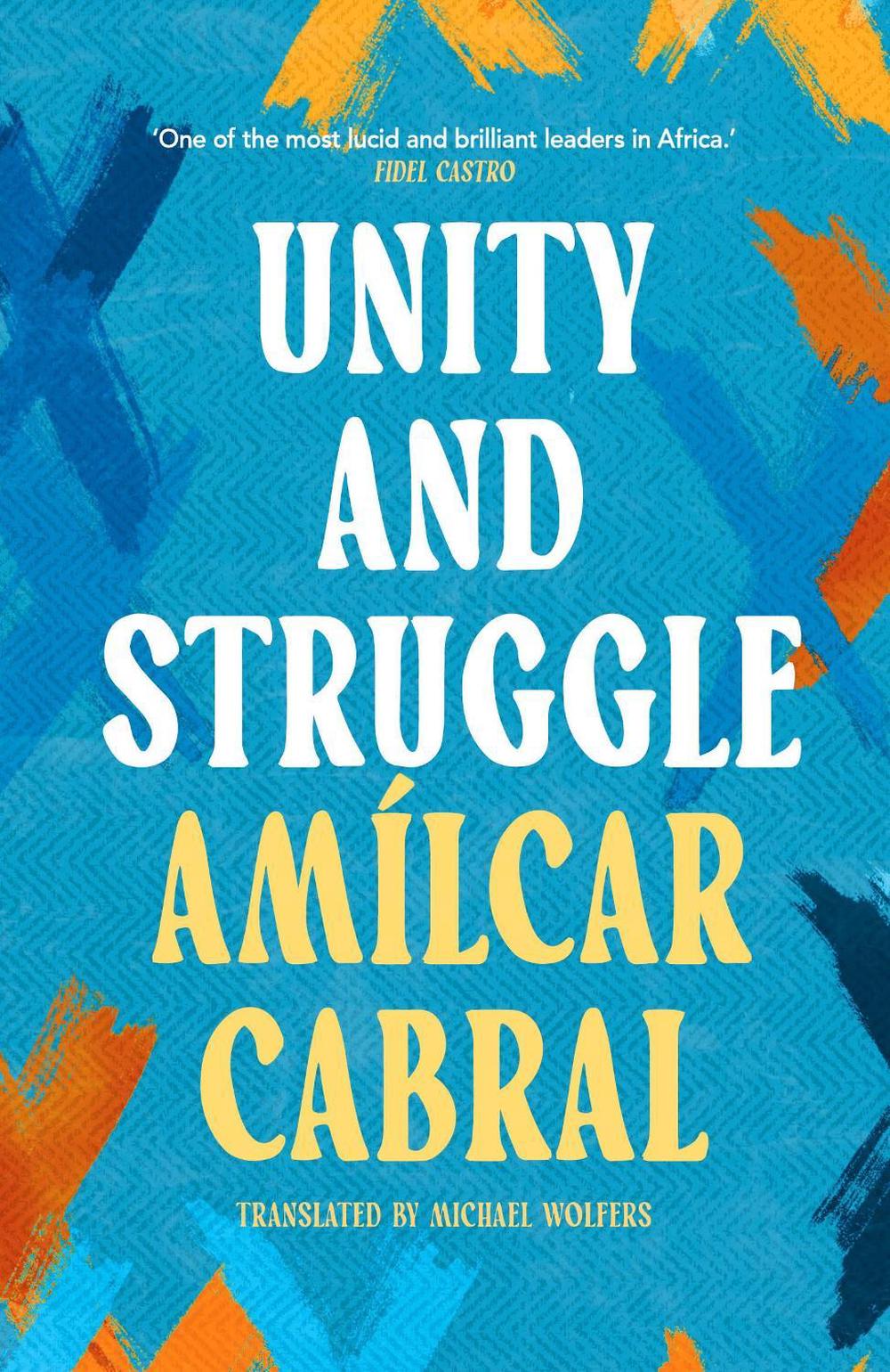 Unity and Struggle by Amílcar Cabral, Paperback, 9781035906093 | Buy online at The Nile