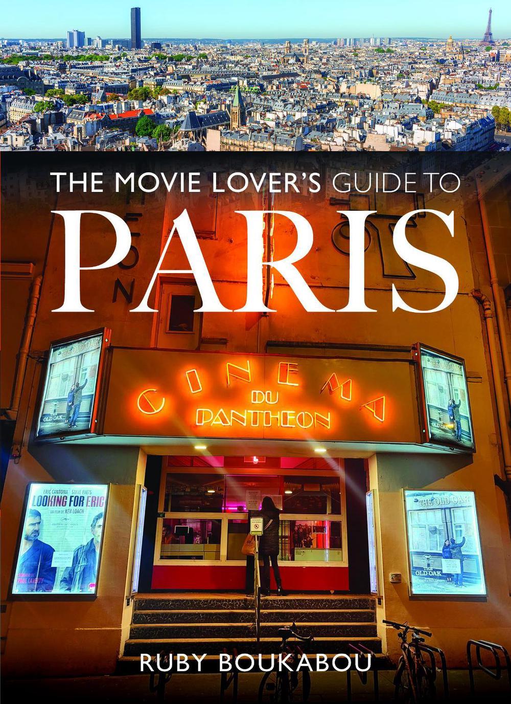 The Movie Lover's Guide to Paris by Ruby Boukabou, Paperback ...