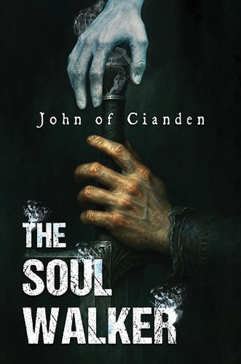The Soul Walker by John of Cianden .., Paperback, 9781037103636 | Buy ...