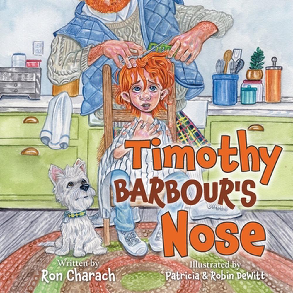 Timothy Barbour's Nose by Ron Charach, Paperback, 9781038336422 | Buy ...