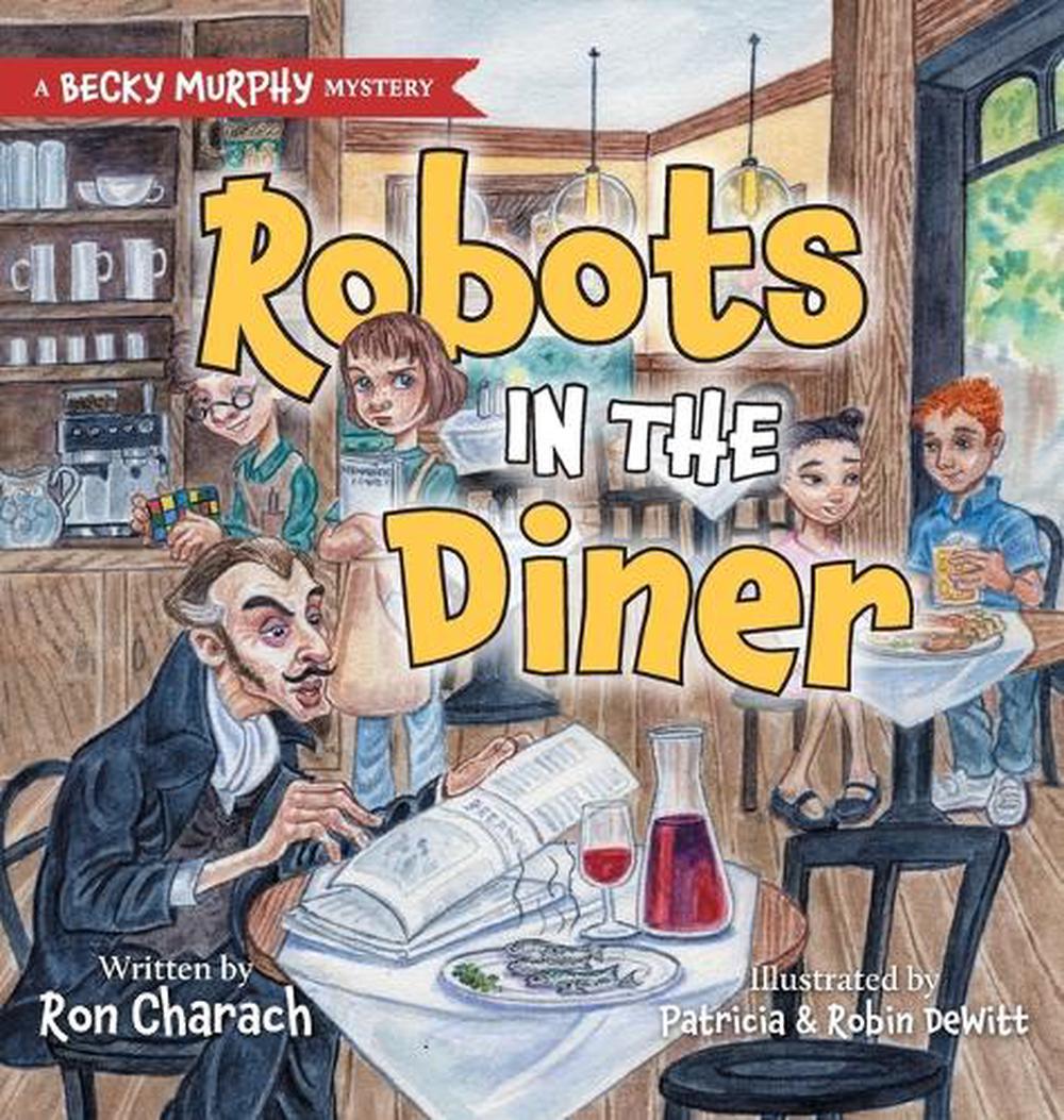 Robots in the Diner by Ron Charach, Hardcover, 9781038344021 | Buy ...