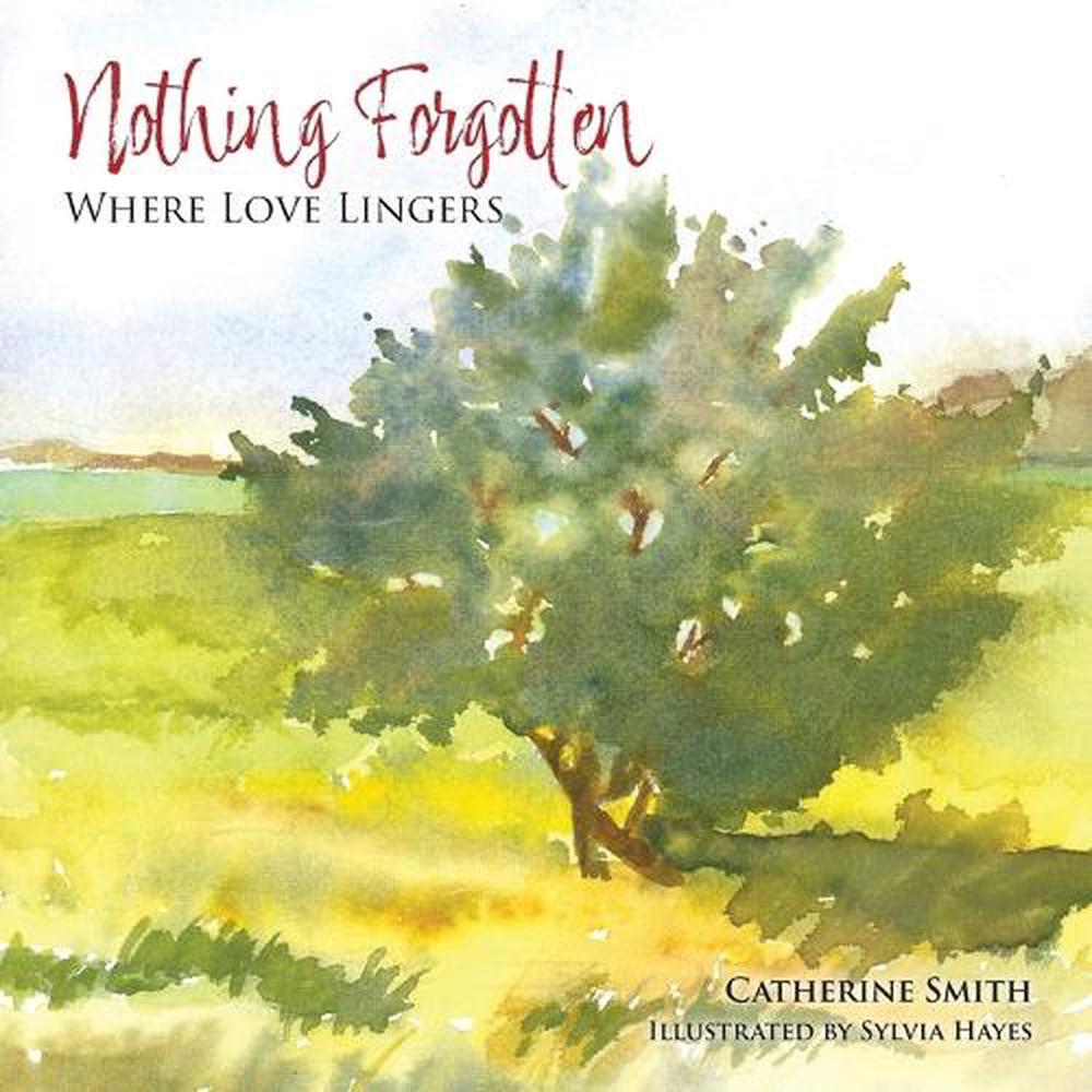 Nothing Forgotten by Catherine Smith, Paperback, 9781038346933 | Buy ...