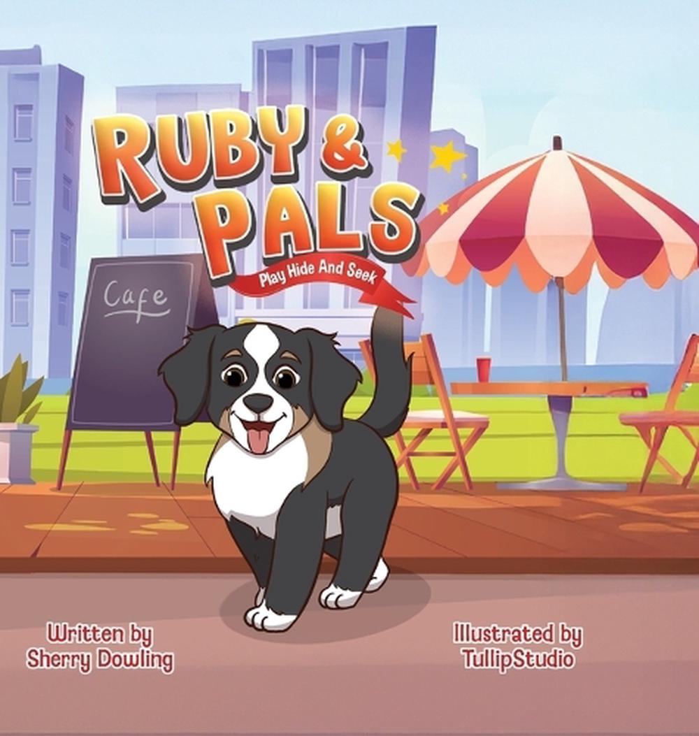 Ruby & Pals Play Hide and Seek by Sherry Dowling, Hardcover ...