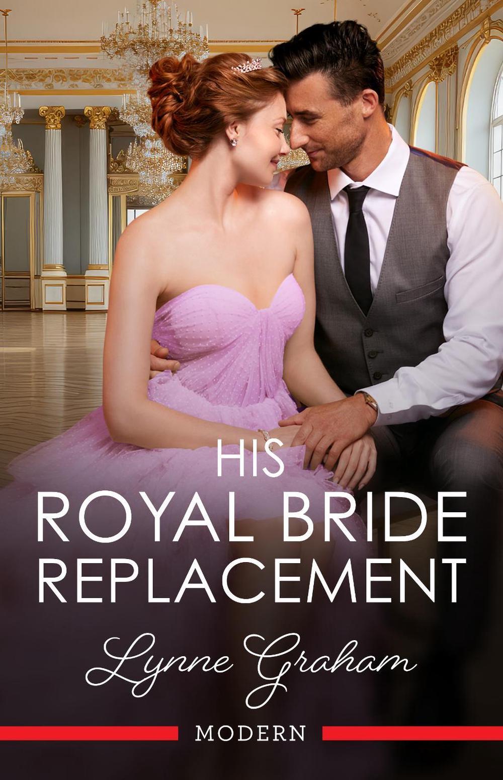 His Royal Bride Replacement: a brand new (May 2025) MODERN novel from ...