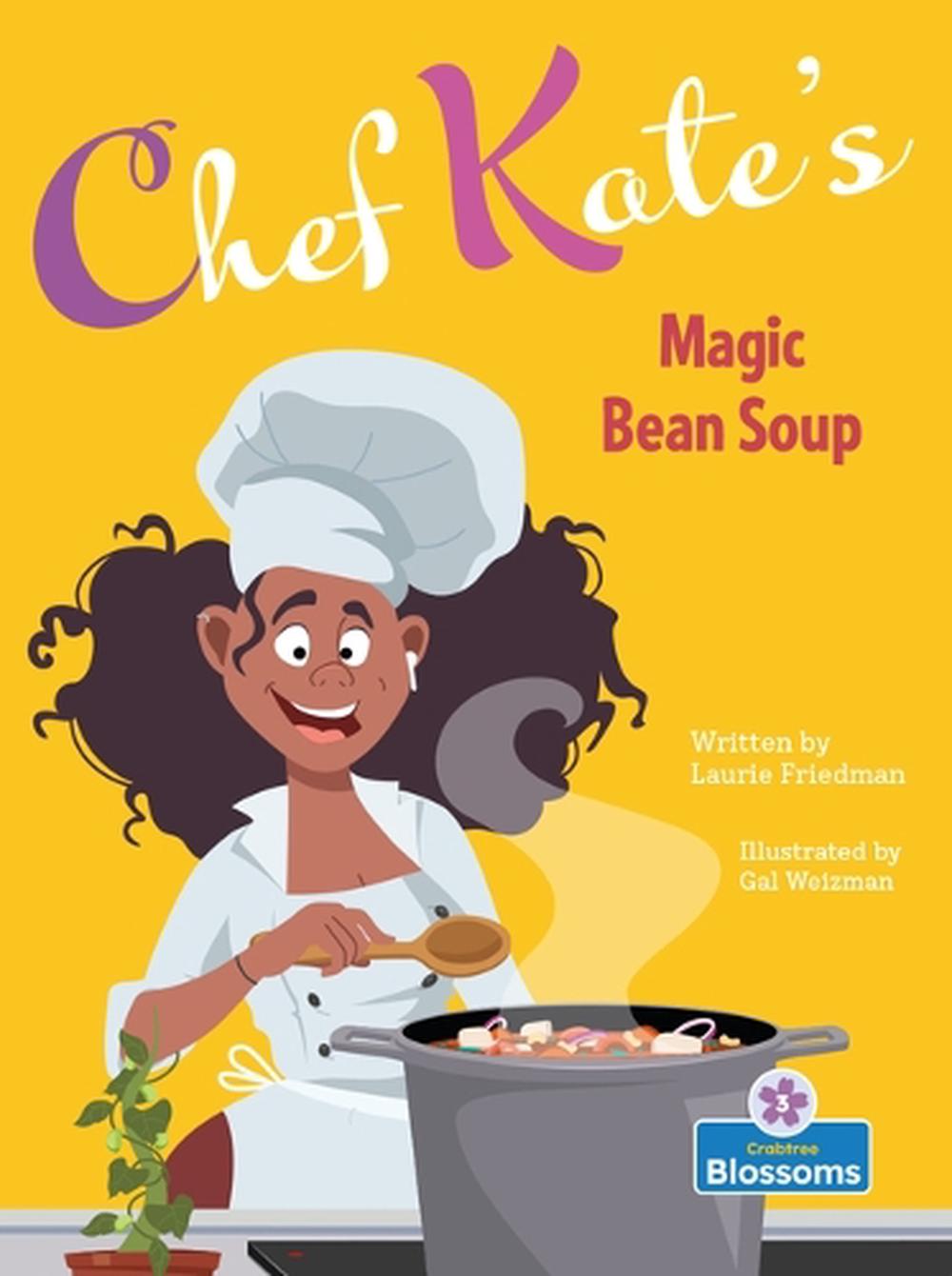 Chef Kate's Magic Bean Soup by Laurie Friedman, Paperback ...