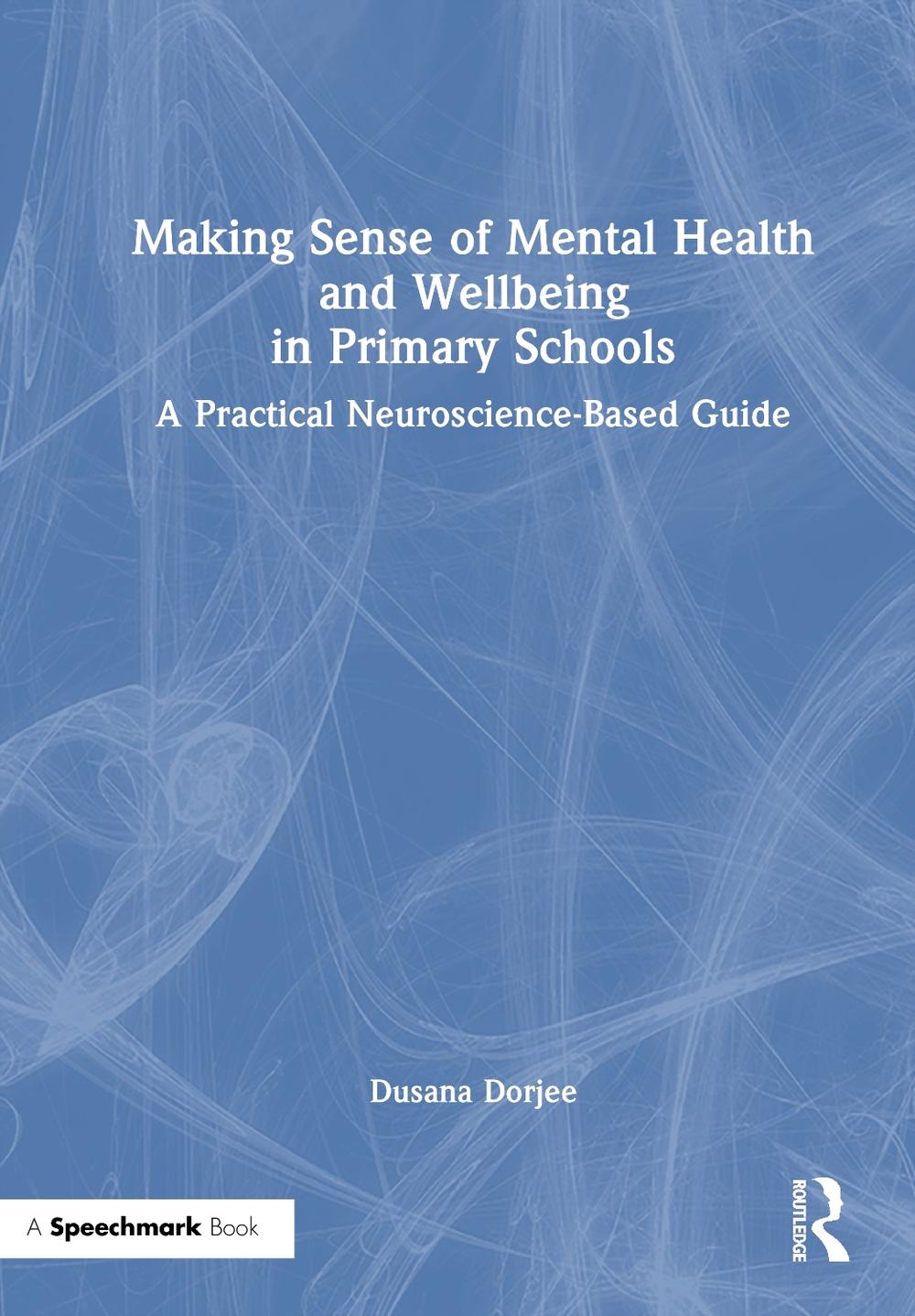 Making Sense of Mental Health and Wellbeing in Primary Schools by ...