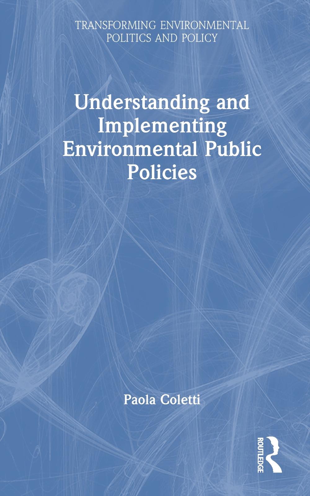 Understanding and Implementing Environmental Public Policies by Paola ...