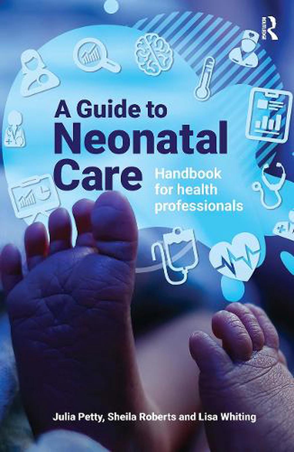 A Guide to Neonatal Care by Julia Petty, Hardcover, 9781041053927 | Buy online at The Nile