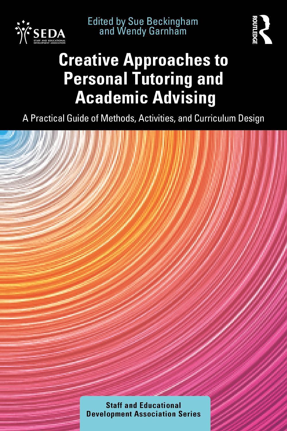 Creative Approaches to Personal Tutoring and Academic Advising by Sue ...