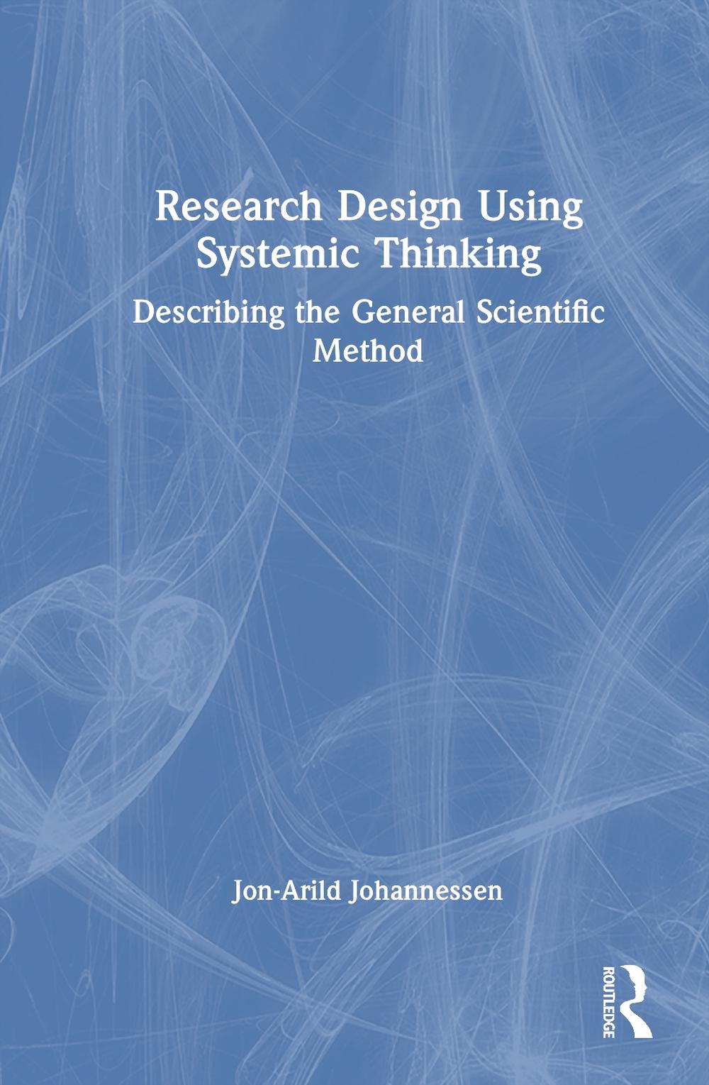 Research Design Using Systemic Thinking by Jon-Arild Johannessen ...