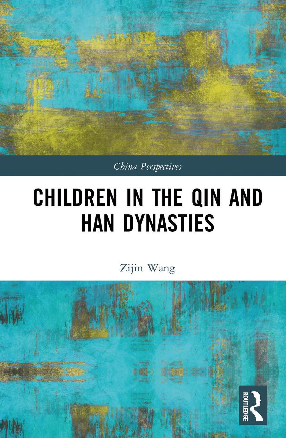 Children in the Qin and Han Dynasties by Zijin Wang, 9781041107637 ...