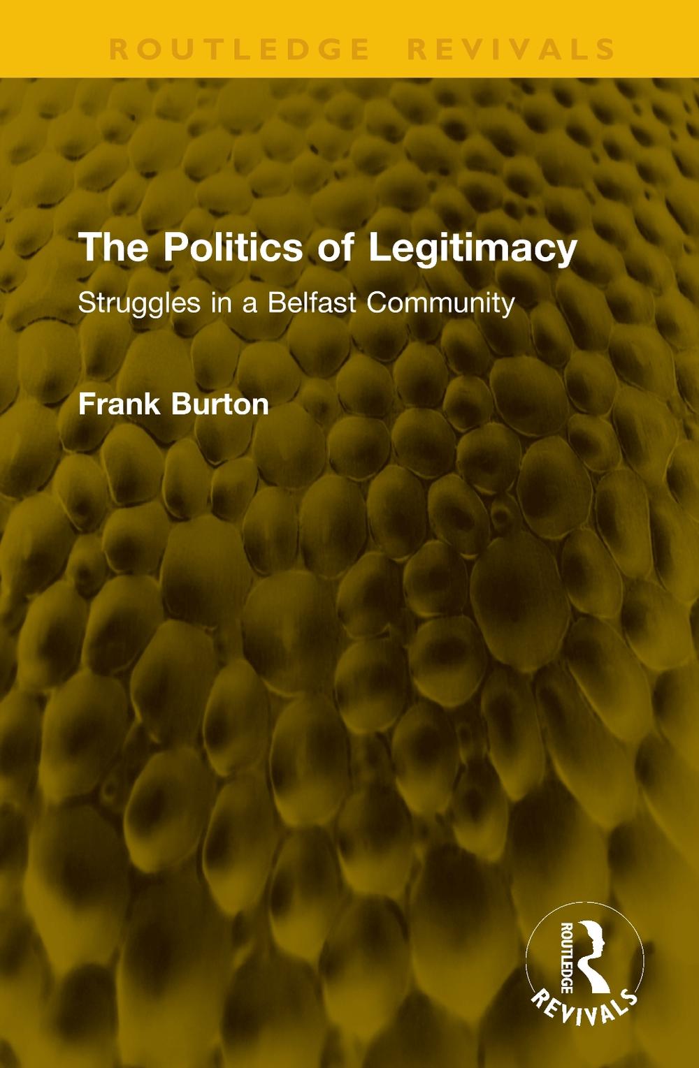 The Politics of Legitimacy by Frank Burton, Hardcover, 9781041222491 ...