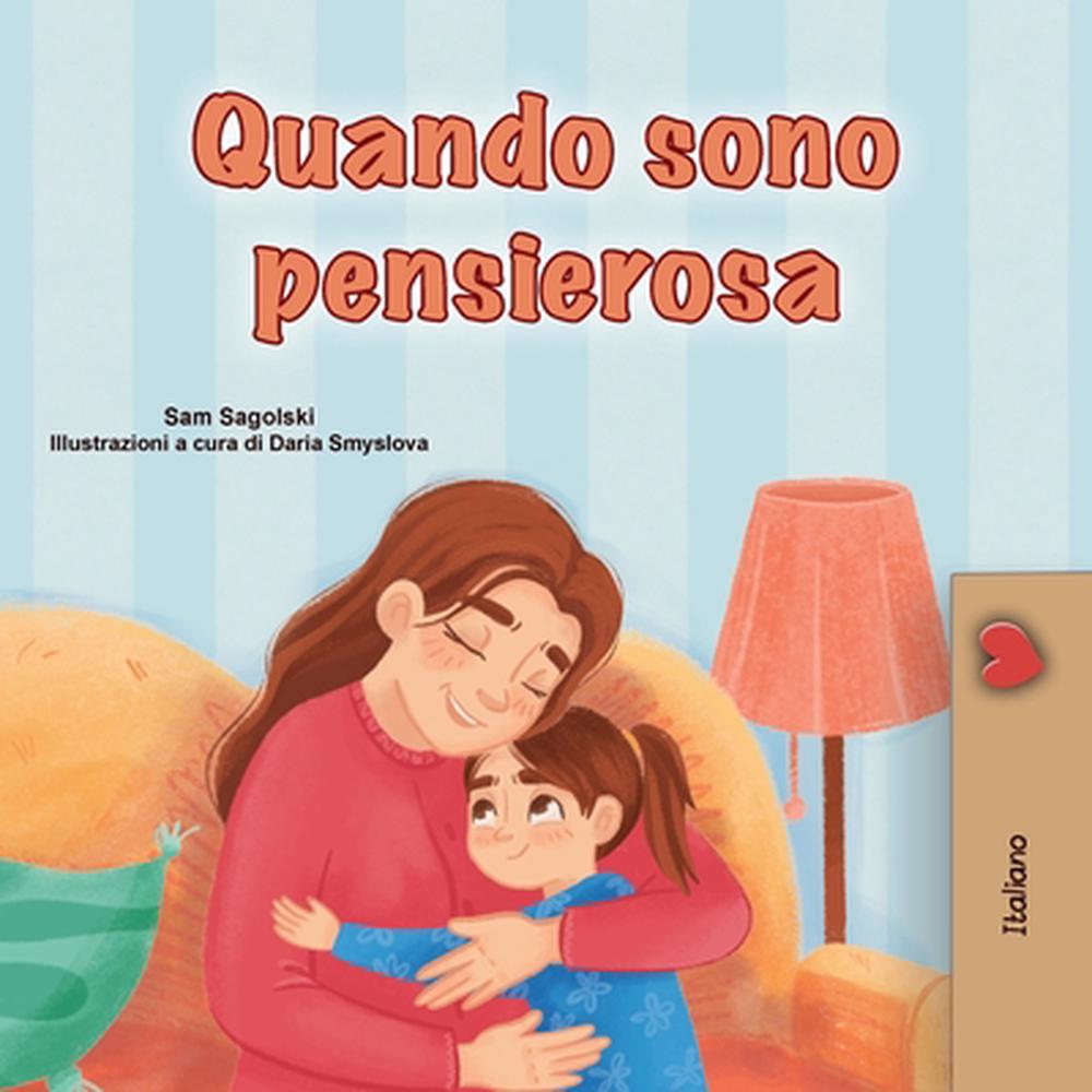 When I am Gloomy (Italian Children's Book) by Sam Sagolski, Paperback ...