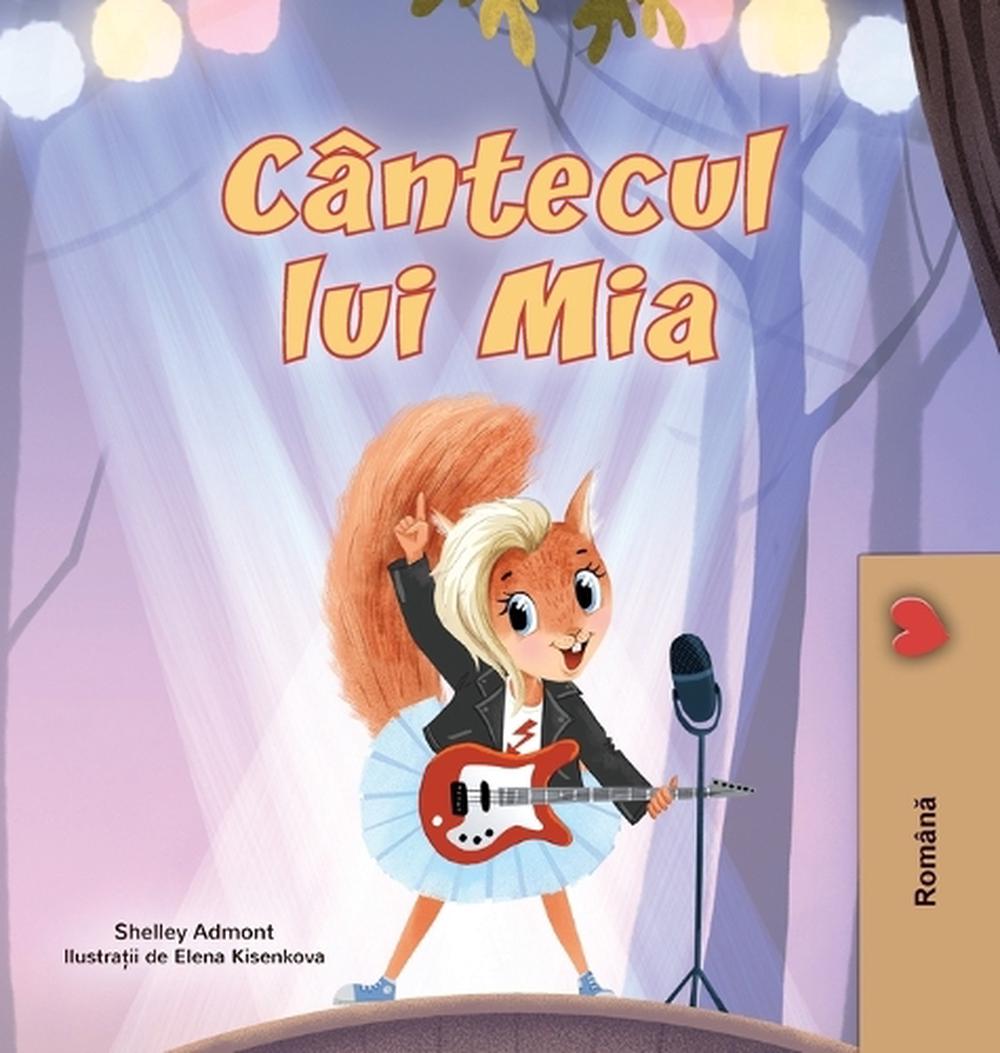 Mia's Song (Romanian Children's Book) by Shelley Admont, Hardcover ...
