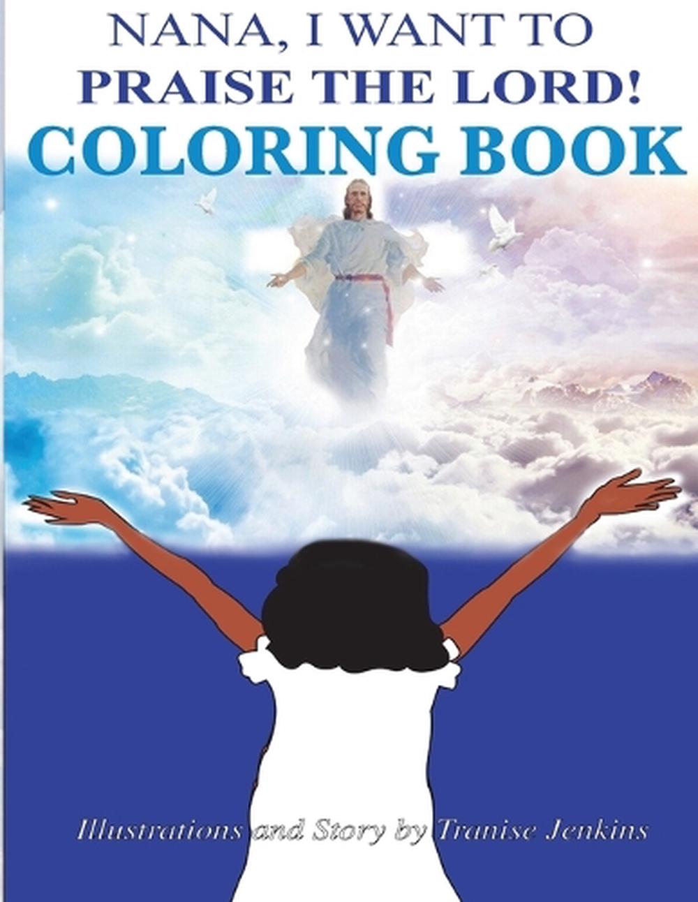 Nana I Want to Praise the Lord Coloring Book by Tranise Jenkins ...