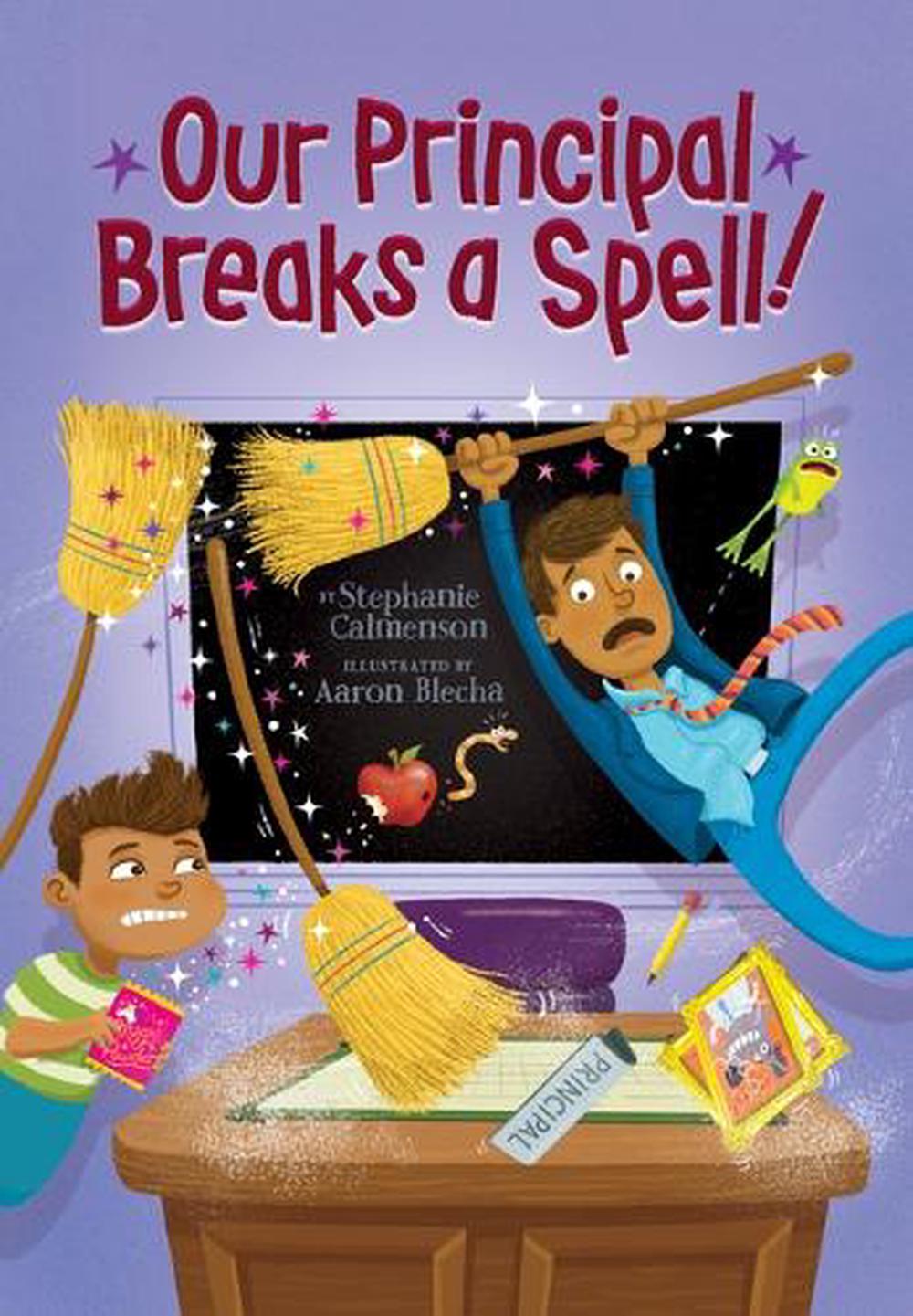 Our Principal Breaks a Spell! by Stephanie Calmenson, Hardcover ...