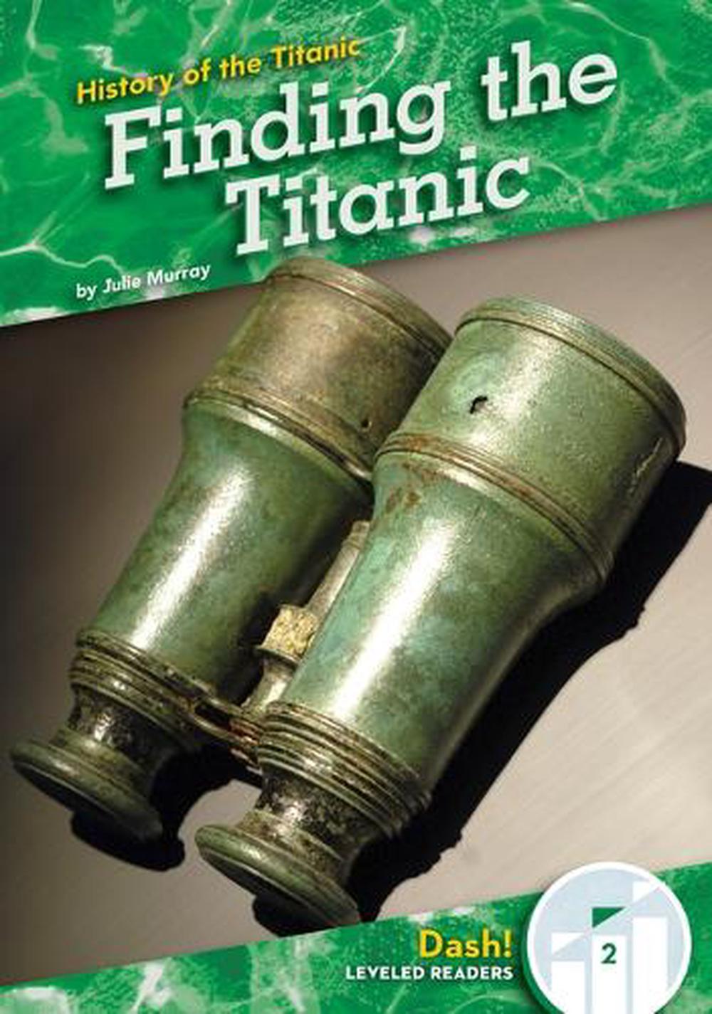 Finding the Titanic by Julie Murray, Hardcover, 9781098287245 | Buy ...