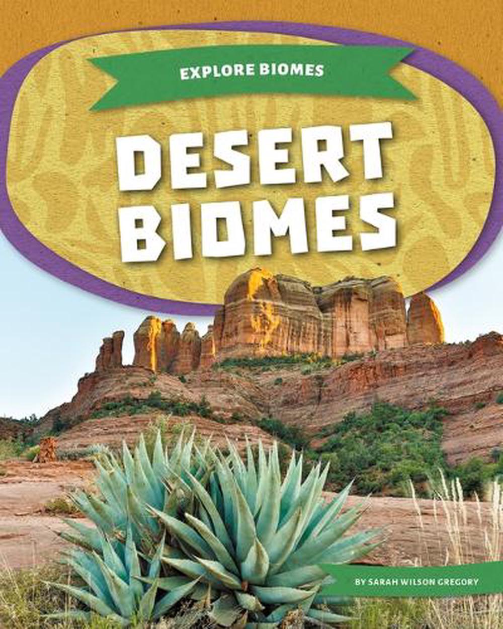 Desert Biomes by Sarah Wilson Gregory, Hardcover, 9781098291075 | Buy ...