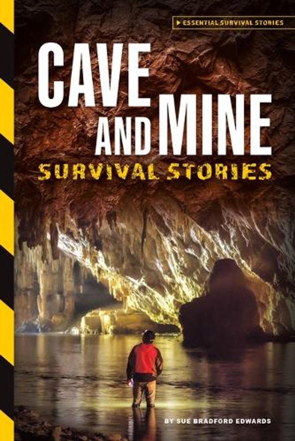 Cave and Mine Survival Stories by Sue Bradford Edwards, Hardcover ...