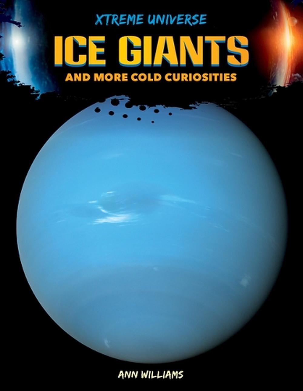 Ice Giants and More Cold Curiosities by Ann Williams, Hardcover ...