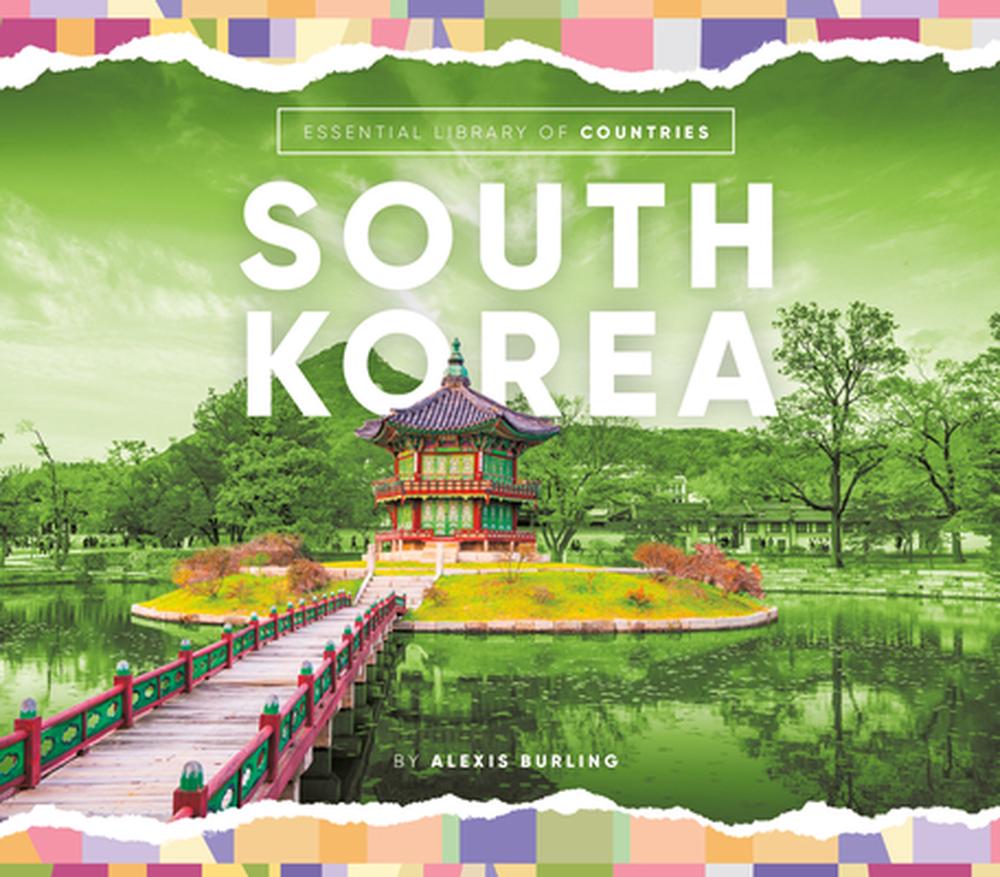 South Korea by Alexis Burling, Hardcover, 9781098297022 | Buy online at ...