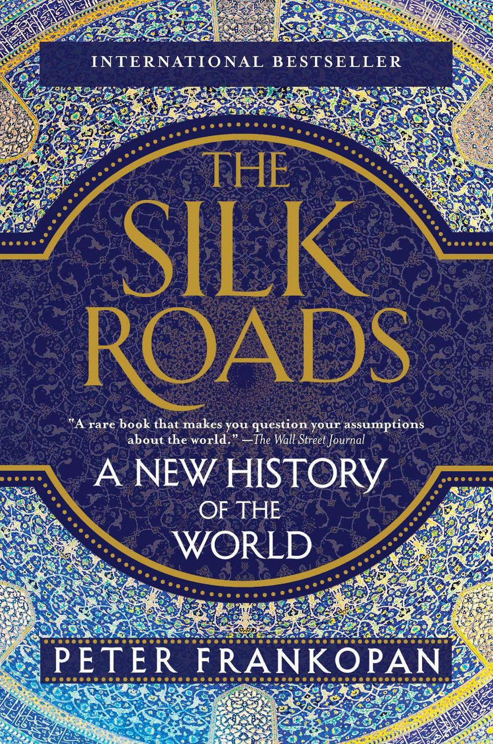 The Silk Roads by Peter Frankopan, Paperback, 9781101912379 | Buy ...