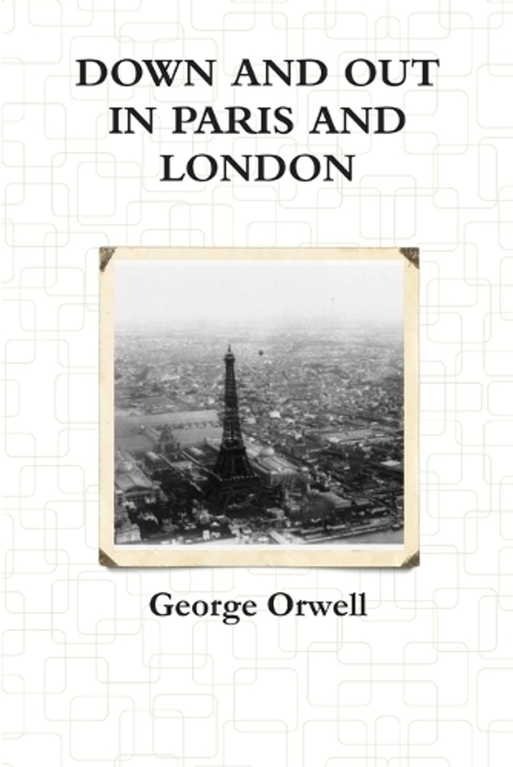 Down and Out in Paris and London by George Orwell, Paperback ...