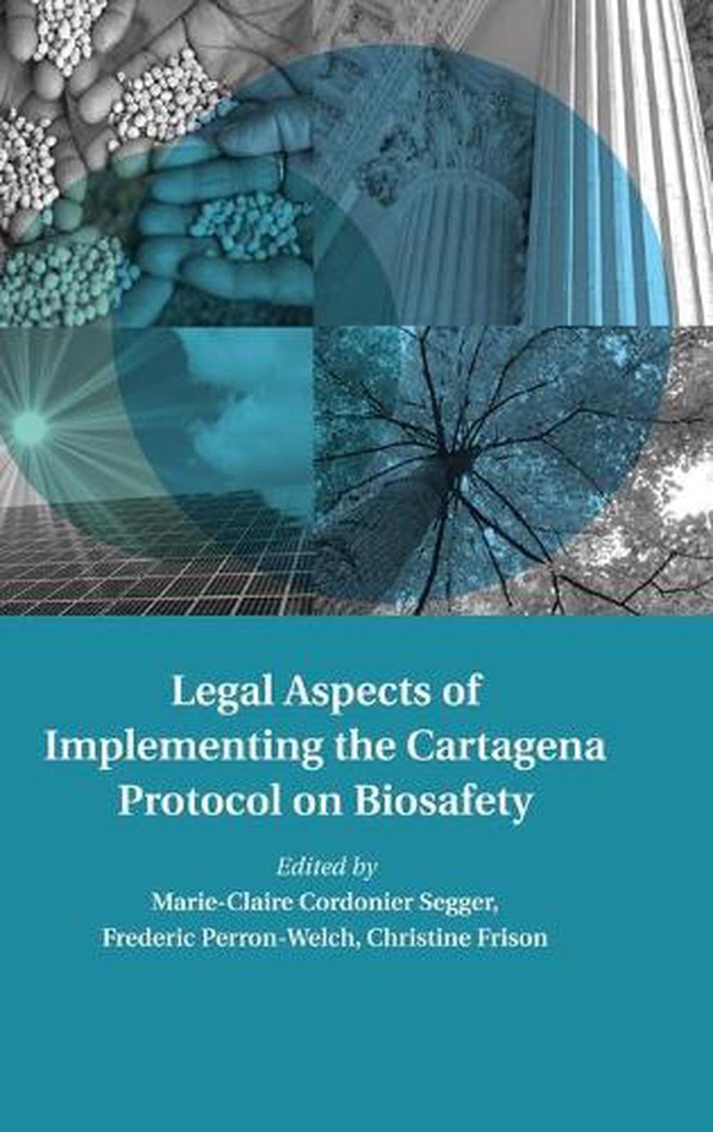 Legal Aspects of Implementing the Cartagena Protocol on Biosafety by ...