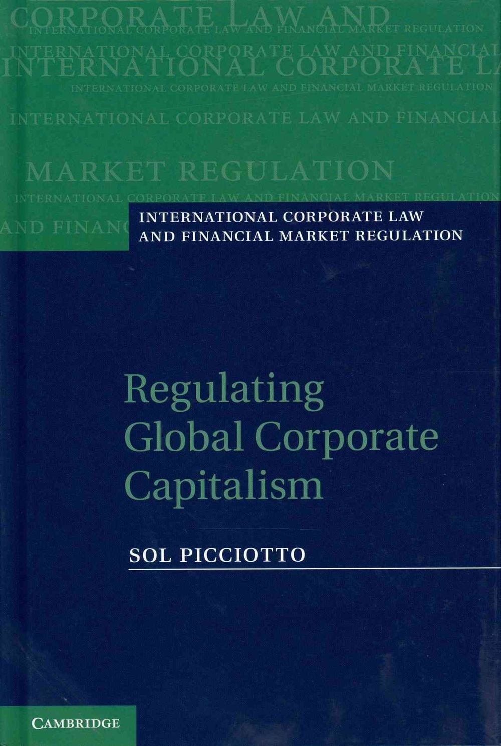 Regulating Global Corporate Capitalism by Sol Picciotto, Hardcover ...