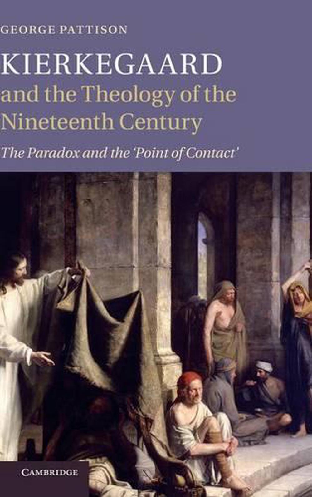 Kierkegaard and the Theology of the Nineteenth Century by George ...