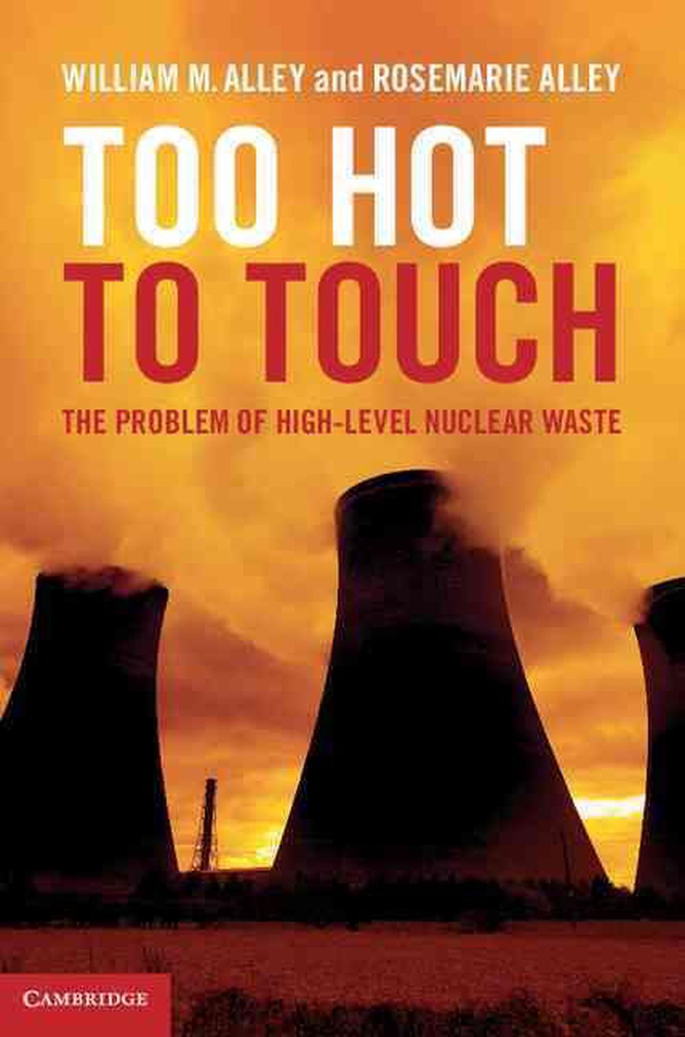 Too Hot to Touch by William M. Alley, Hardcover, 9781107030114 | Buy ...