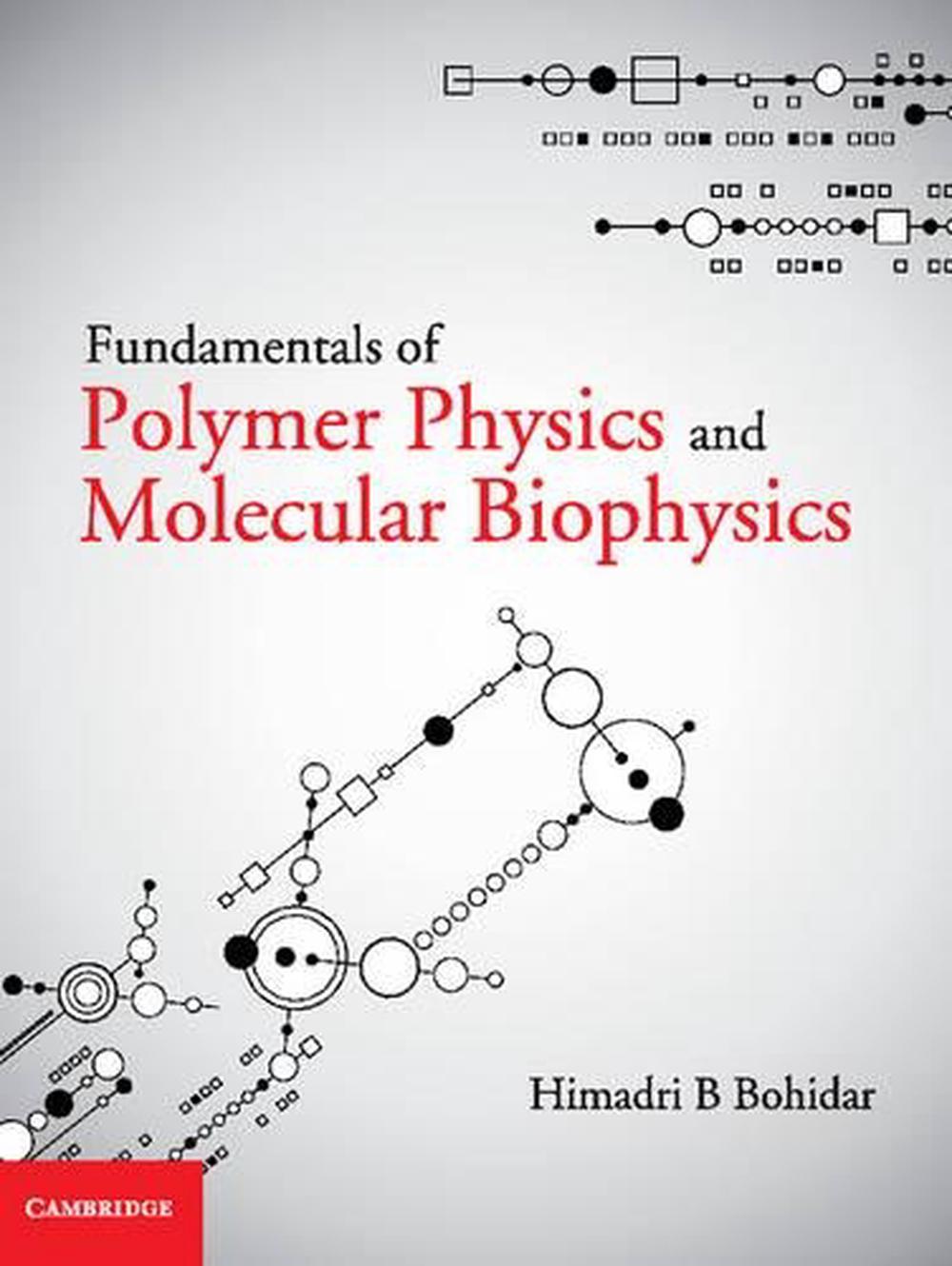 Fundamentals of Polymer Physics and Molecular Biophysics by Himadri B ...