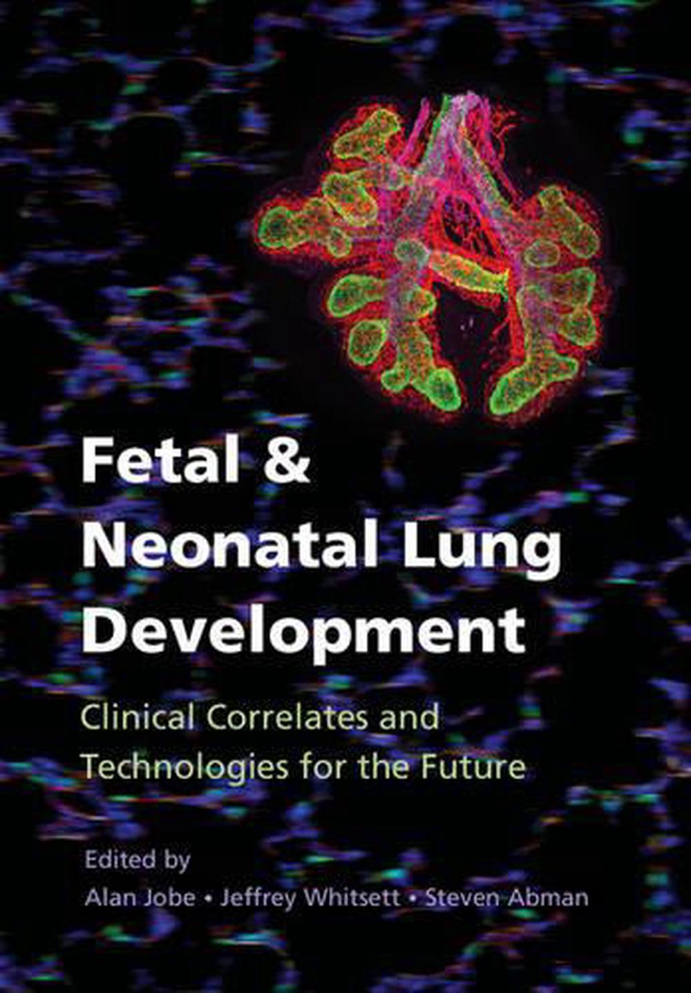 Fetal and Neonatal Lung Development by Alan H. Jobe, Hardcover ...