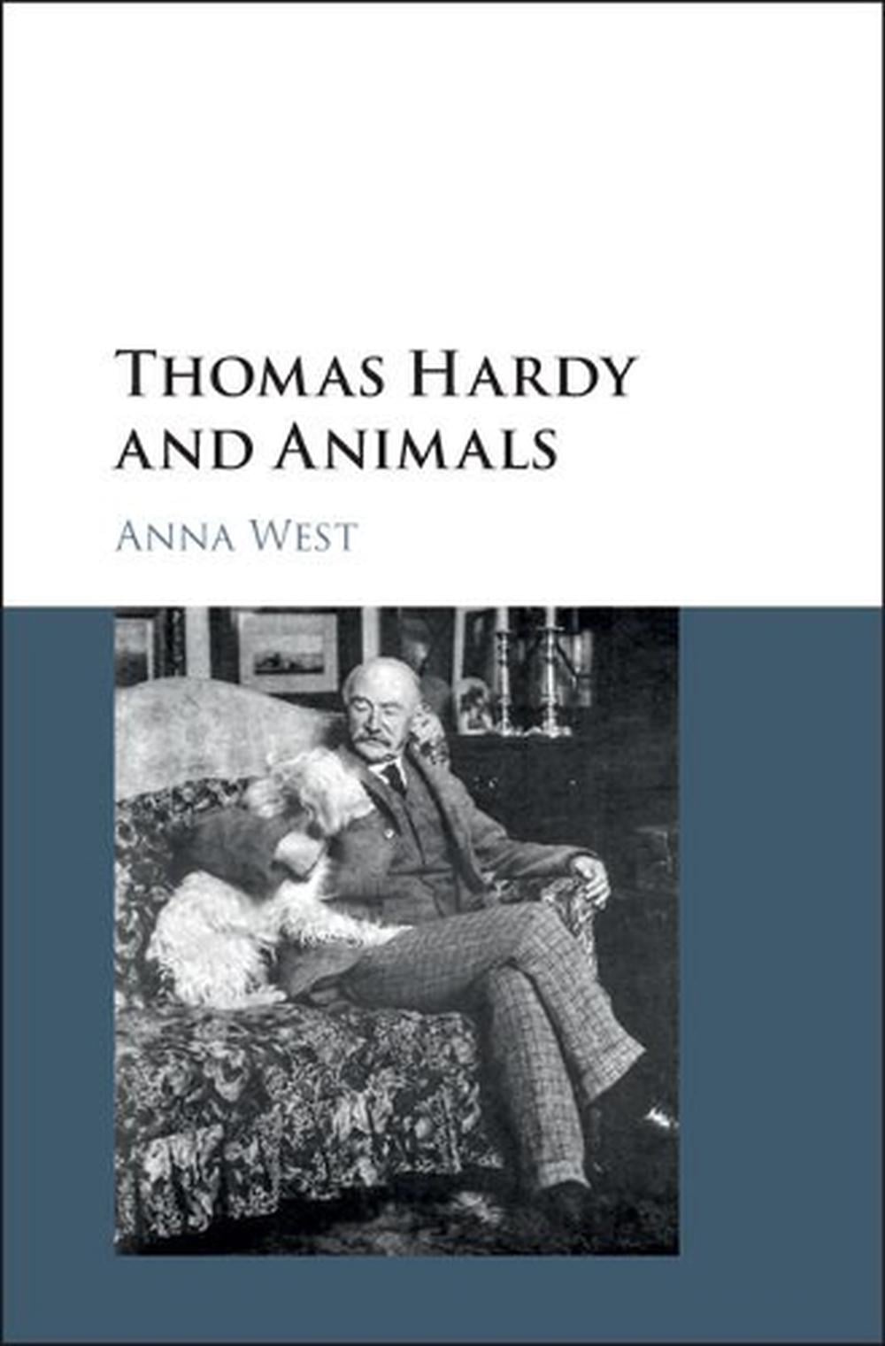 Thomas Hardy and Animals by Anna West, Hardcover, 9781107179172 | Buy ...