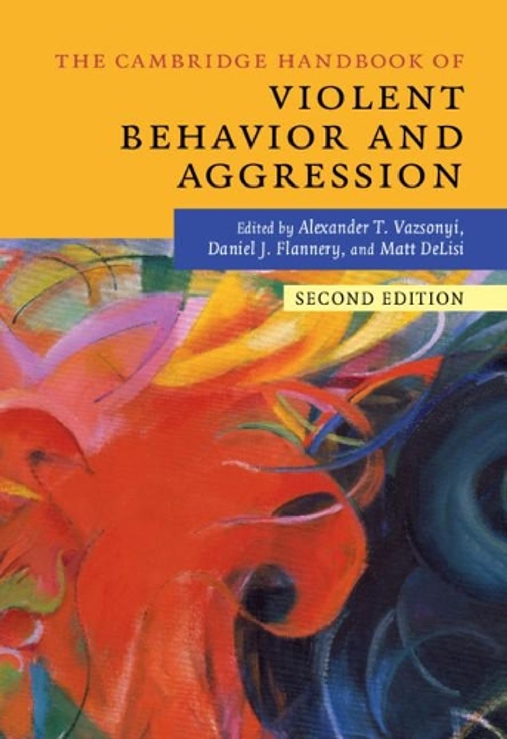 The Cambridge Handbook of Violent Behavior and Aggression by Alexander ...