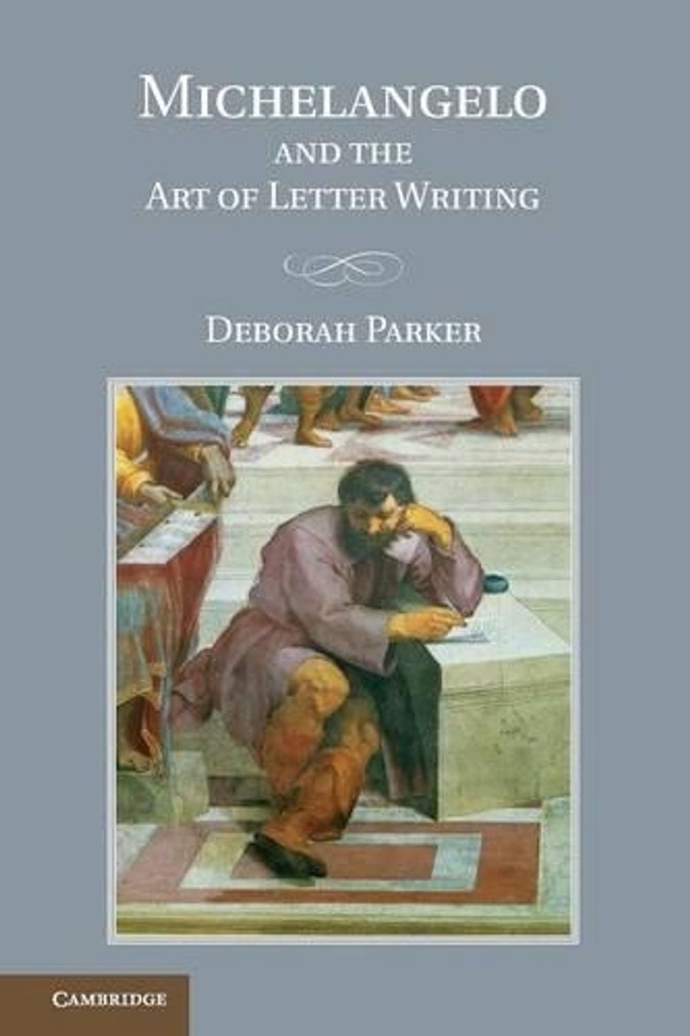Michelangelo and the Art of Letter Writing by Deborah Parker, Paperback ...