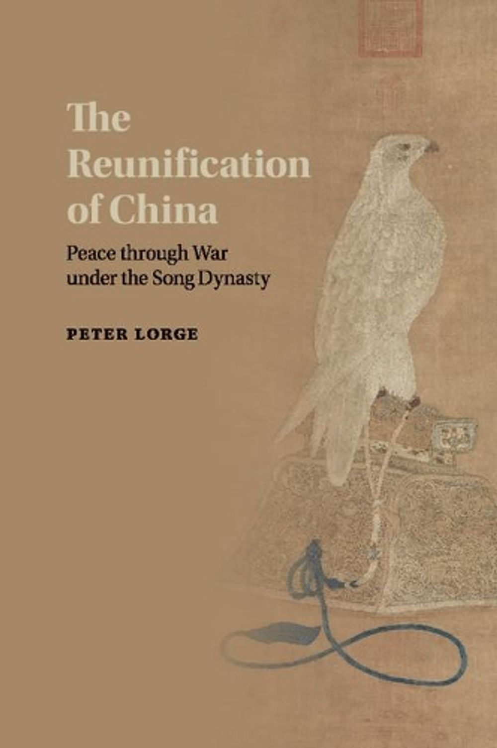 The Reunification of China by Peter Lorge, Paperback, 9781107446793 ...