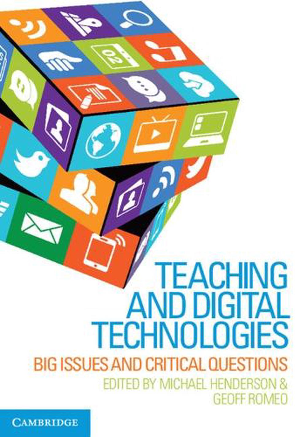 Teaching and Digital Technologies, 1st Edition by Michael Henderson ...