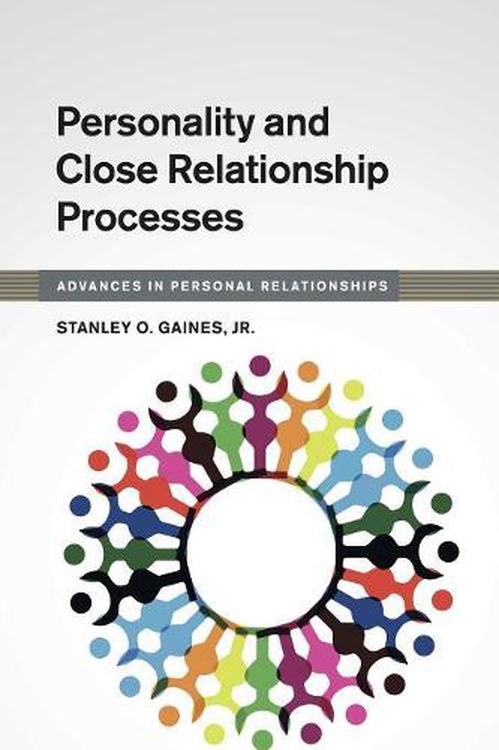 Personality and Close Relationship Processes by Stanley O. Gaines, Jr ...