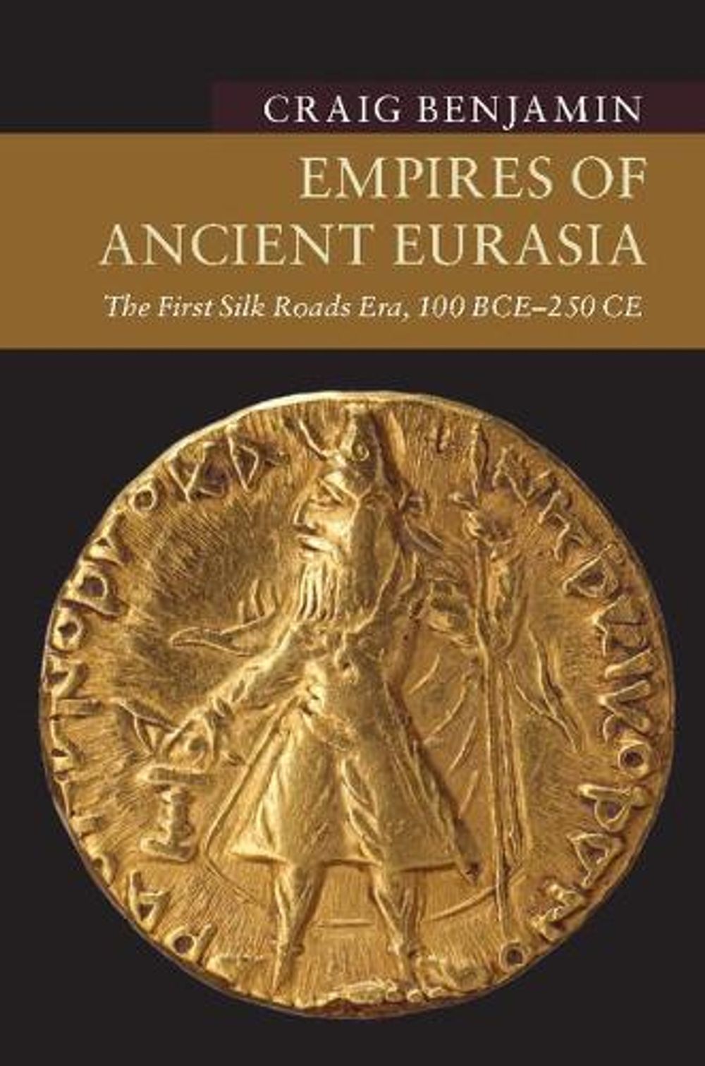 Empires of Ancient Eurasia by Craig Benjamin, Paperback, 9781107535435 ...