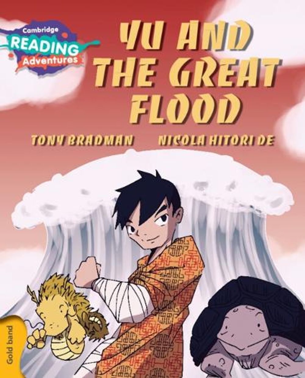 Cambridge Reading Adventures Yu and the Great Flood Gold Band by Tony ...