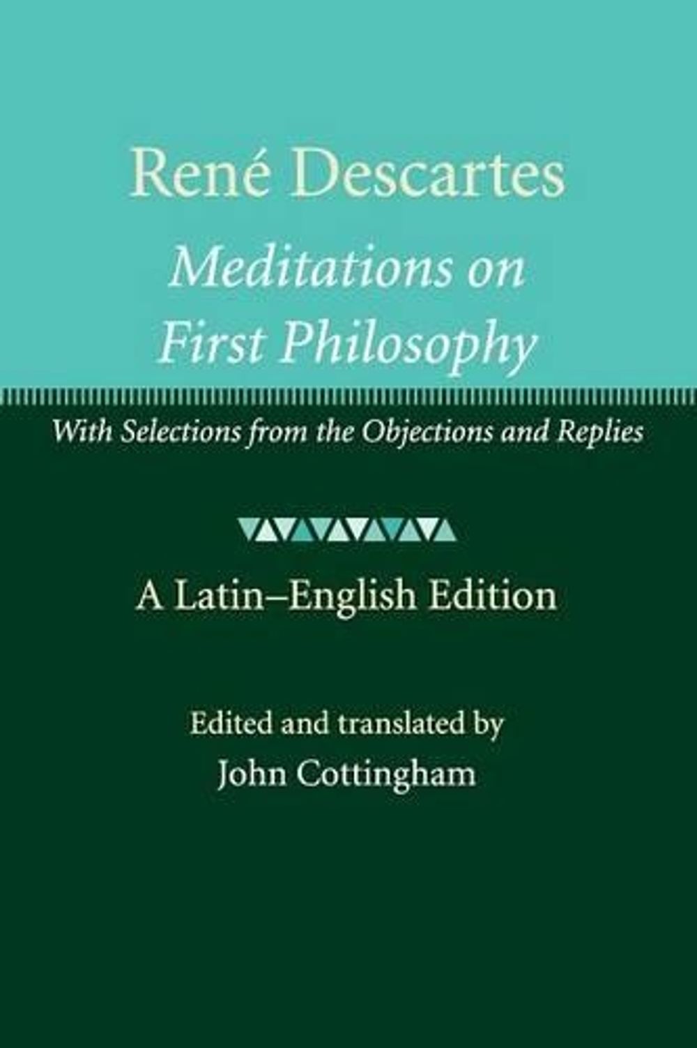 René Descartes: Meditations on First Philosophy by John Cottingham ...