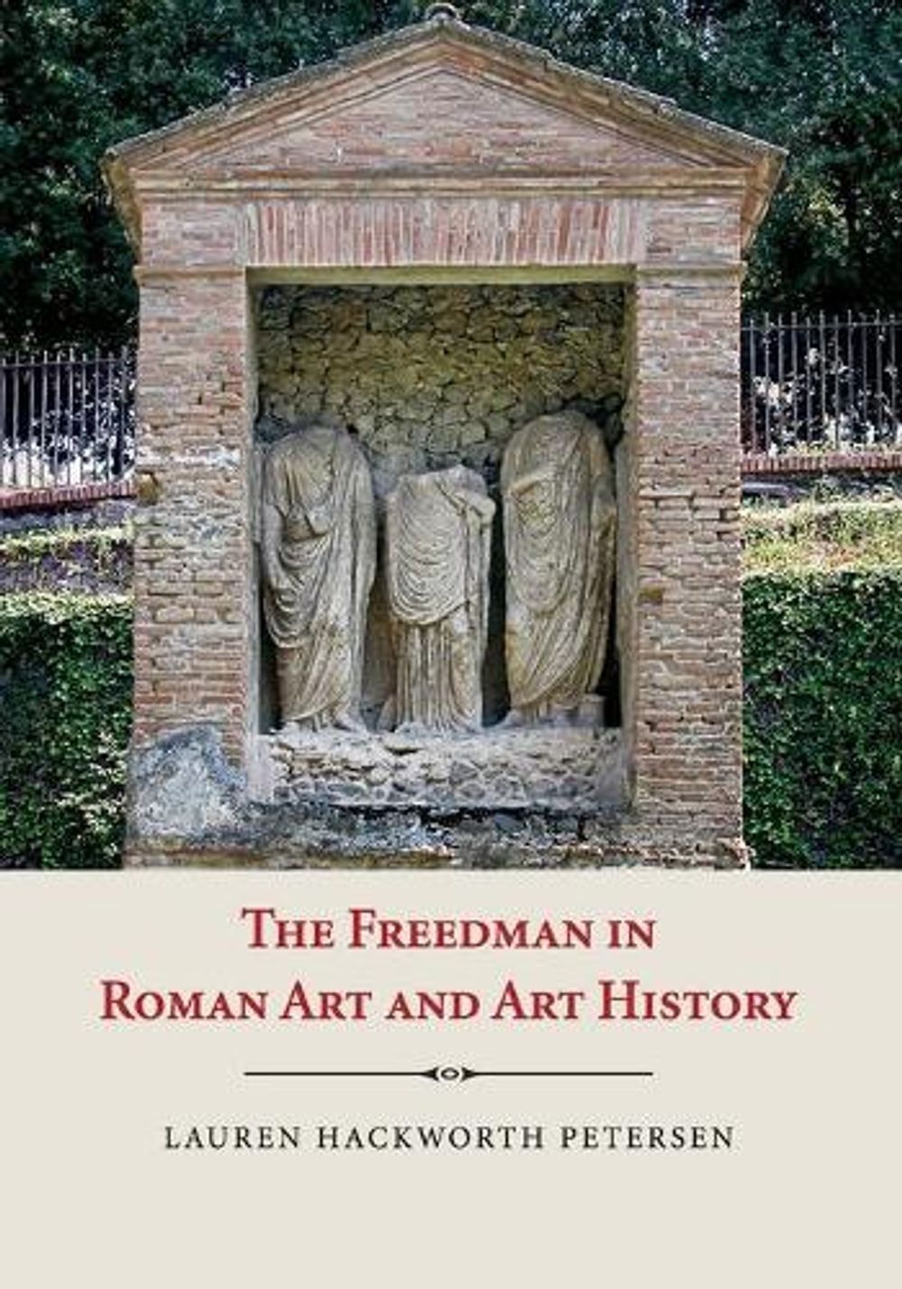 The Freedman in Roman Art and Art History by Lauren Hackworth Petersen ...